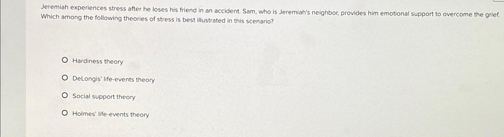 Solved Jeremiah experiences stress after he loses his friend | Chegg.com