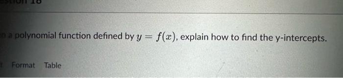 Solved a polynomial function defined by y=f(x), explain how | Chegg.com