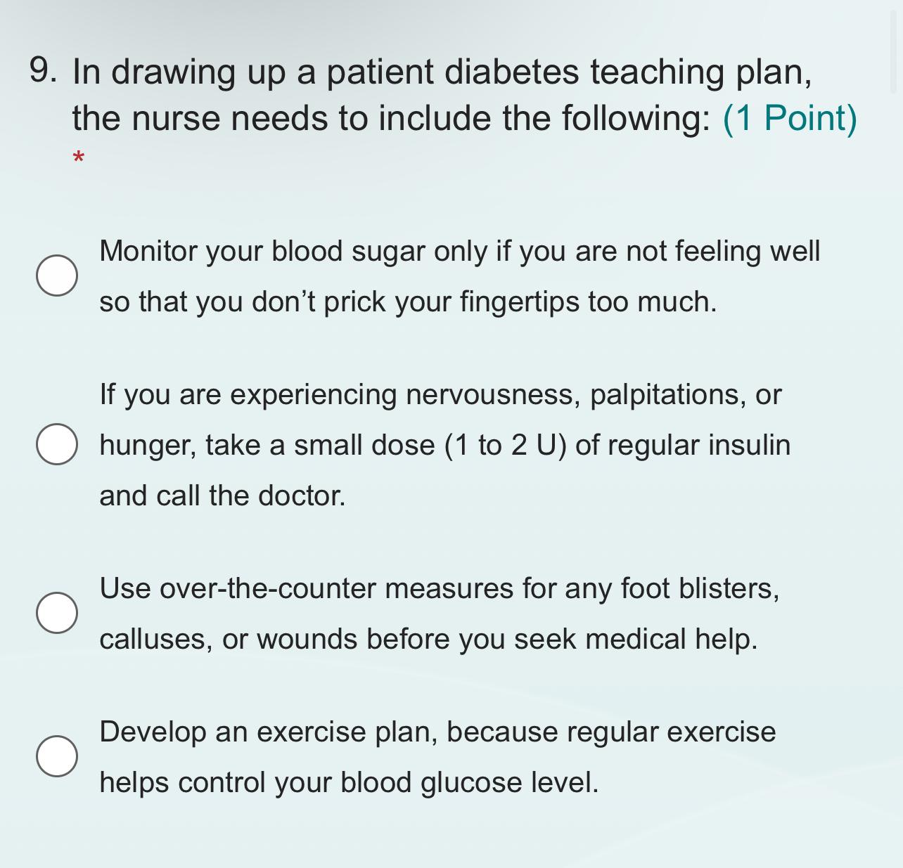 Solved In drawing up a patient diabetes teaching plan, the | Chegg.com