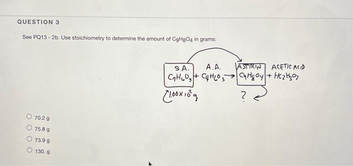 Solved See PQ13 - 1. Use stoichiometry to determine the | Chegg.com
