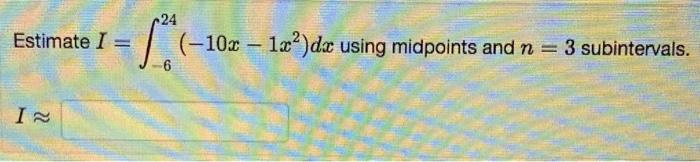 Solved Estimate I=∫410(3x2+2x+4)dx using n=3 (a) Left | Chegg.com