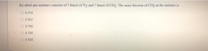 Solved An ideal gas mixture consists of 3 kmol of N2 and 7 | Chegg.com