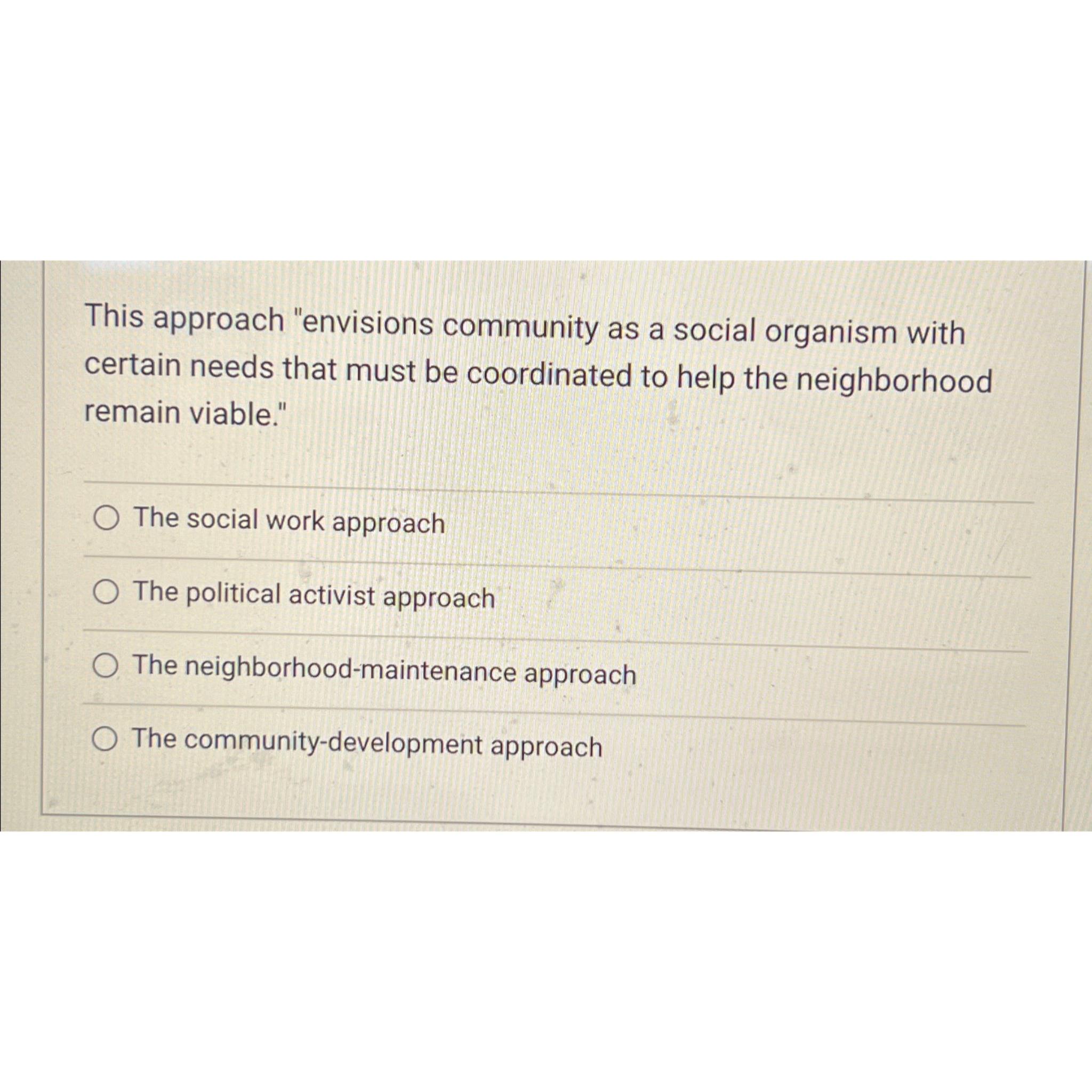 Solved This approach "envisions community as a social | Chegg.com