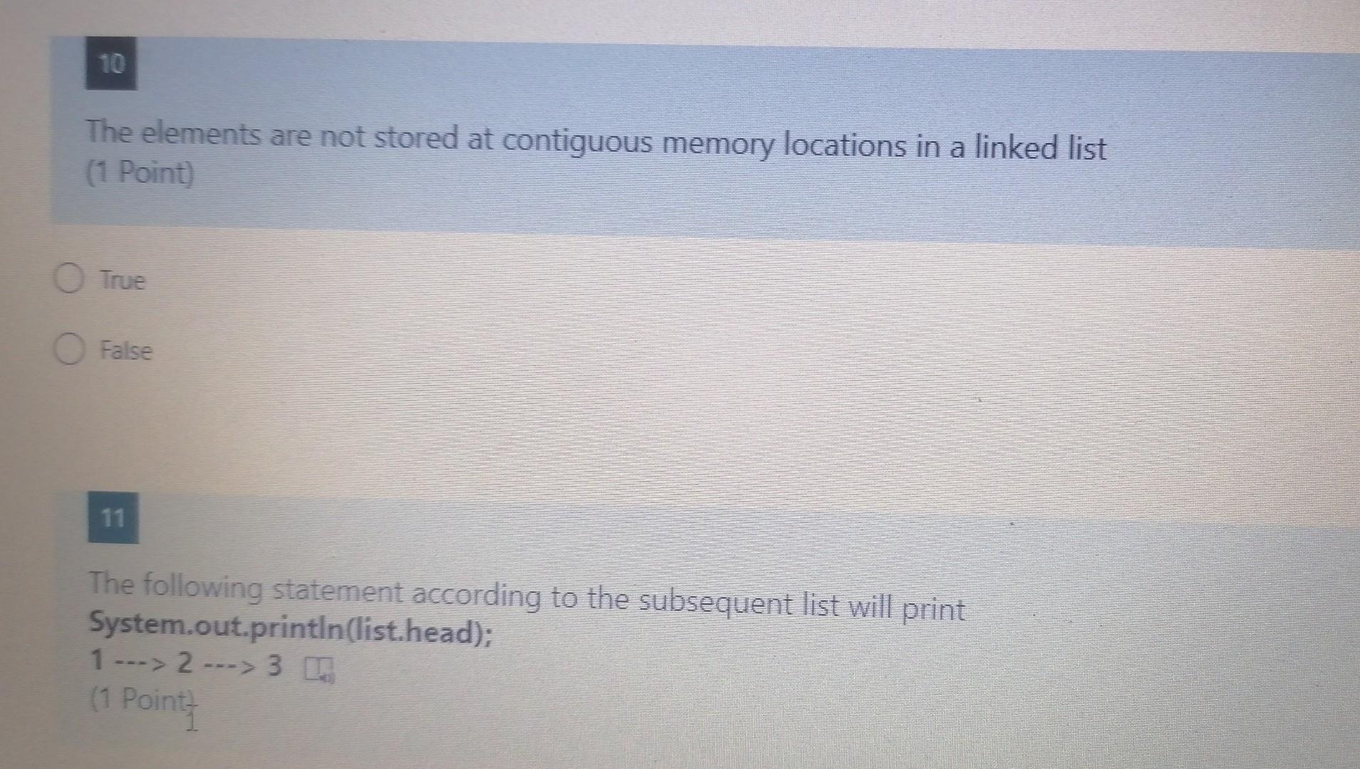 Solved 10 The elements are not stored at contiguous memory | Chegg.com