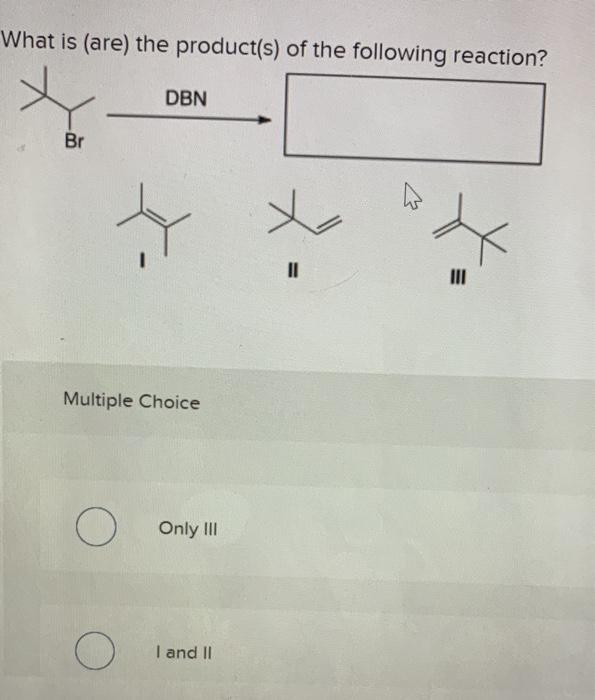 Solved What is (are) the product(s) of the following | Chegg.com