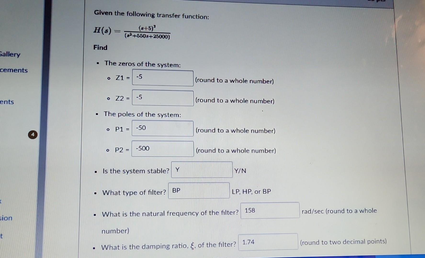 Solved Given the following transfer function: | Chegg.com