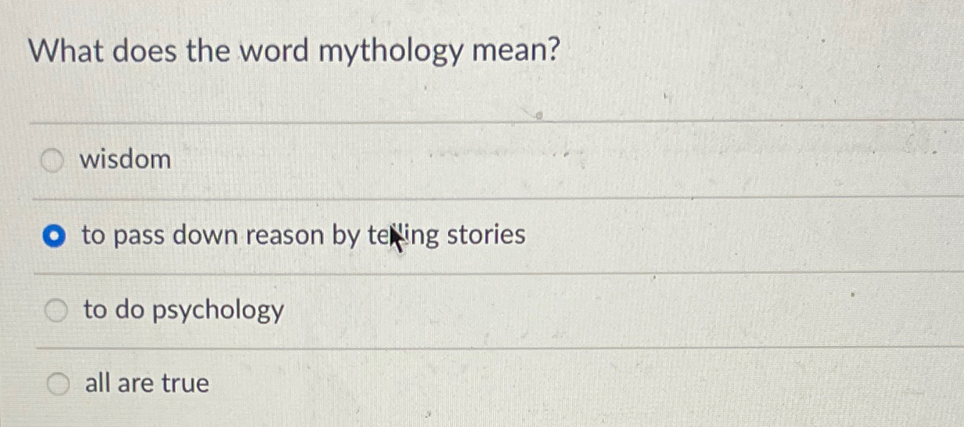 solved-what-does-the-word-mythology-mean-wisdomto-pass-down-chegg