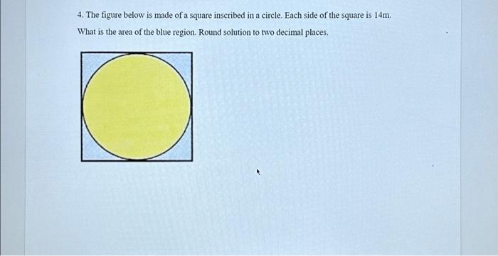 Solved 4. The figure below is made of a square inscribed in | Chegg.com