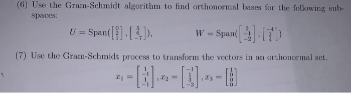 Solved (6) Use the Gram-Schmidt algorithm to find | Chegg.com