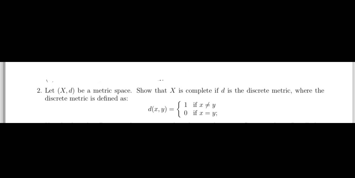 Solved 1..2. ﻿Let (x,d) ﻿be a metric space. Show that x ﻿is | Chegg.com