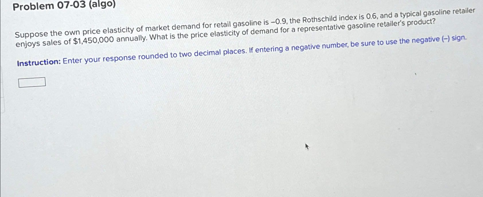 Solved Problem 07-03 (algo)Suppose the own price elasticity | Chegg.com