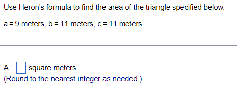 Solved Use ﻿Heron's formula to find the area of the | Chegg.com