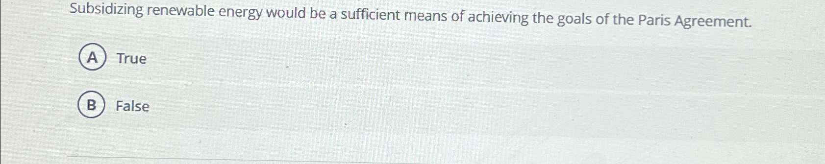 Solved Subsidizing renewable energy would be a sufficient | Chegg.com