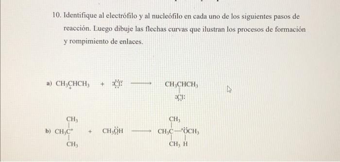 10. Identifique al electrófilo y al nucleófilo en | Chegg.com