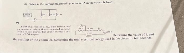 Solved 8) What is the current measured by ammeter A in the | Chegg.com