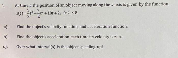 Solved 1. At time t, the position of an object moving along | Chegg.com