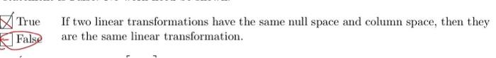 Solved True If two linear transformations have the same null | Chegg.com