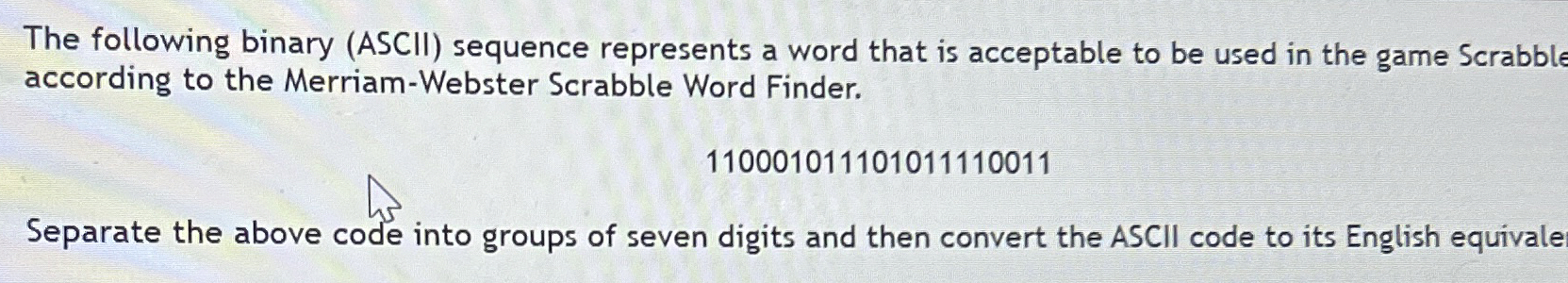 The following binary (ASCII) ﻿sequence represents a | Chegg.com