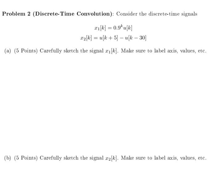 Solved Problem 2 (Discrete-Time Convolution): Consider the | Chegg.com