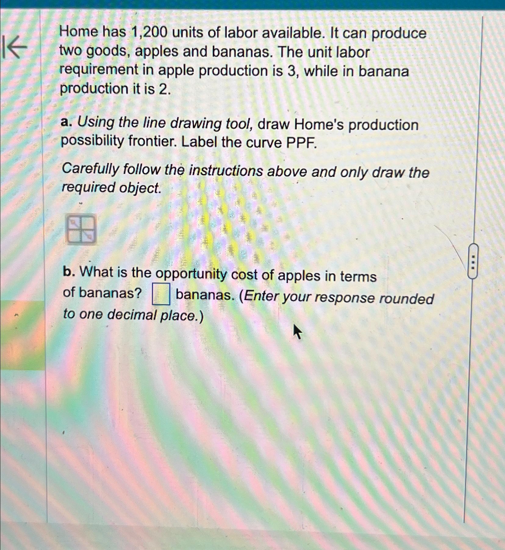 Solved Home has 1,200 ﻿units of labor available. It can | Chegg.com