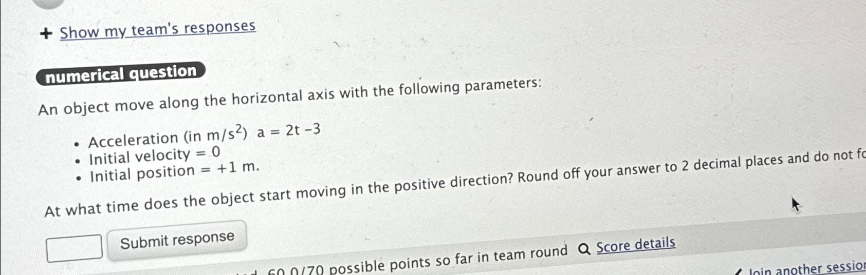 Solved Show my team's responsesnumerical questionAn object | Chegg.com