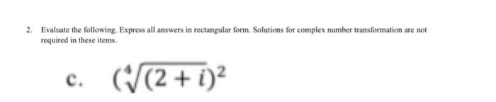 Solved Evaluate the following. Express all answers in | Chegg.com Solved Evaluate the following. Express all answers in | Chegg.com