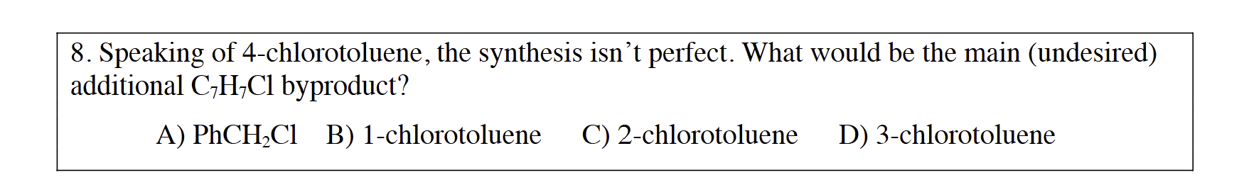 Solved Speaking of 4-chlorotoluene, the synthesis isn't | Chegg.com