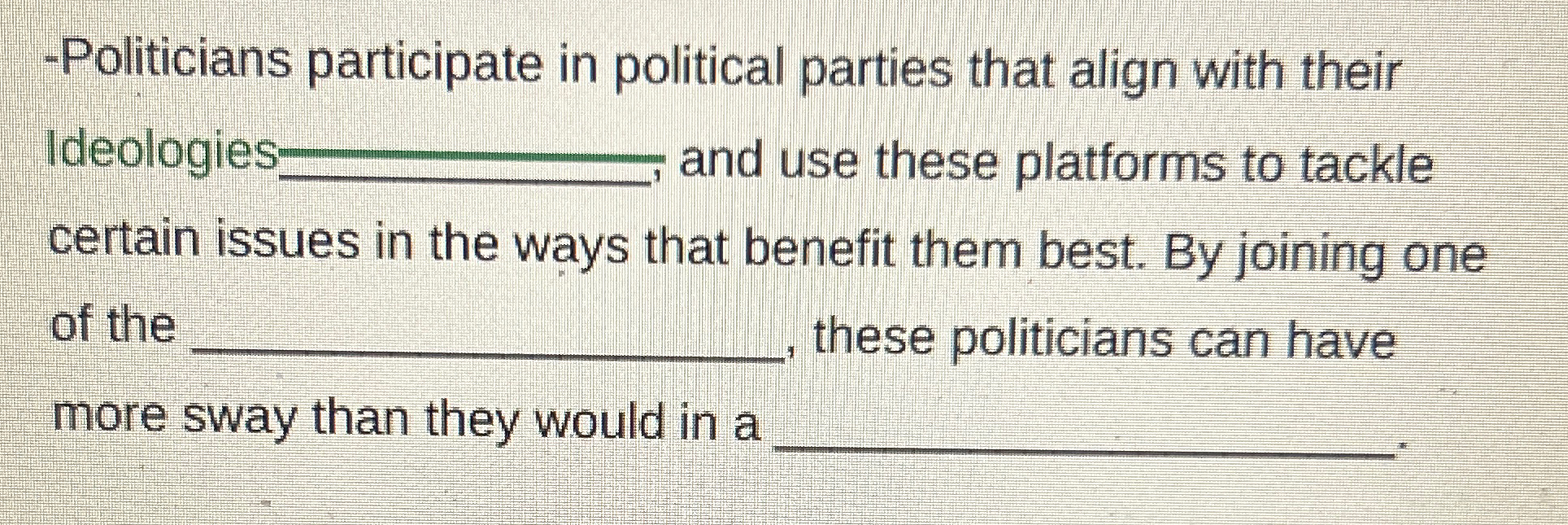 Solved -Politicians participate in political parties that | Chegg.com