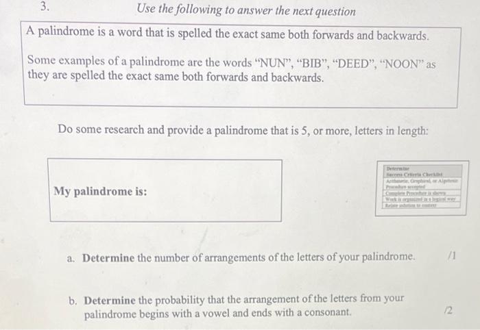 Solved A Palindrome Is A Word That Is Spelled The Exact Same