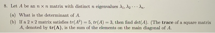 Solved 8. Let A be an nxn matrix with distinct n eigenvalues | Chegg.com