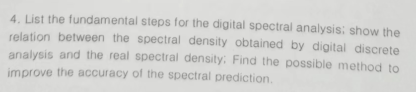 Solved List the fundamental steps for the digital spectral | Chegg.com