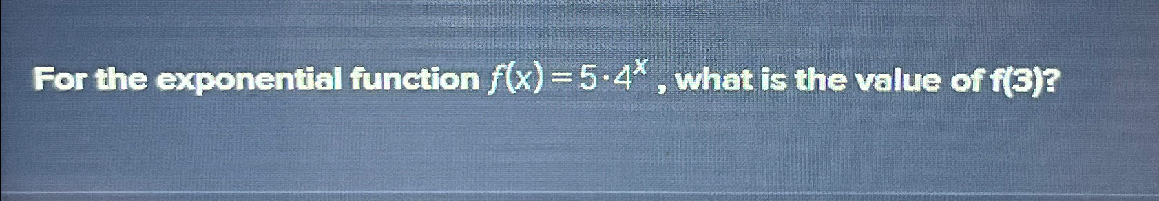 Solved For the exponential function f(x)=5*4x, ﻿what is the | Chegg.com
