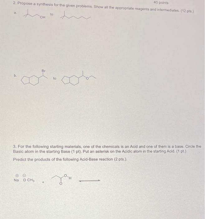 Solved 40 points 2. Propose a synthesis for the given | Chegg.com