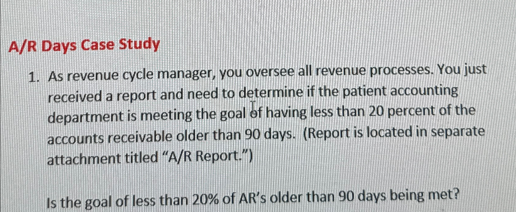 Solved A/R Days Case StudyAs revenue cycle manager, you | Chegg.com