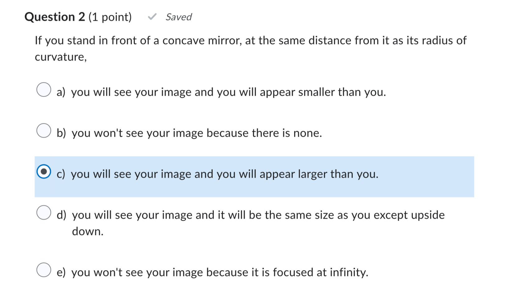 Solved Question 2 (1 ﻿point) ﻿SavedIf you stand in front of | Chegg.com