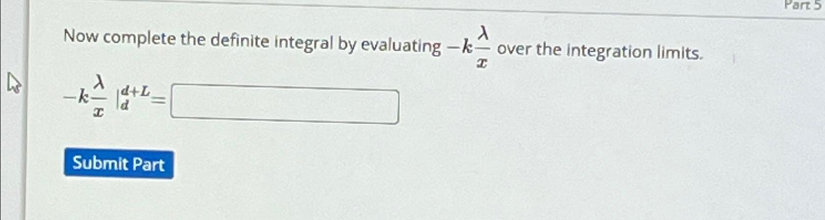 Solved Now complete the definite integral by evaluating -kλx | Chegg.com