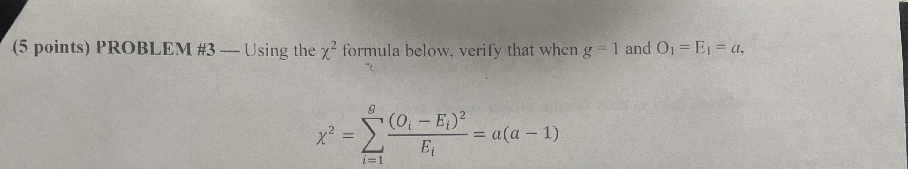 Solved (5 ﻿points) ﻿PROBLEM #3 - ﻿Using the χ2 ﻿formula | Chegg.com