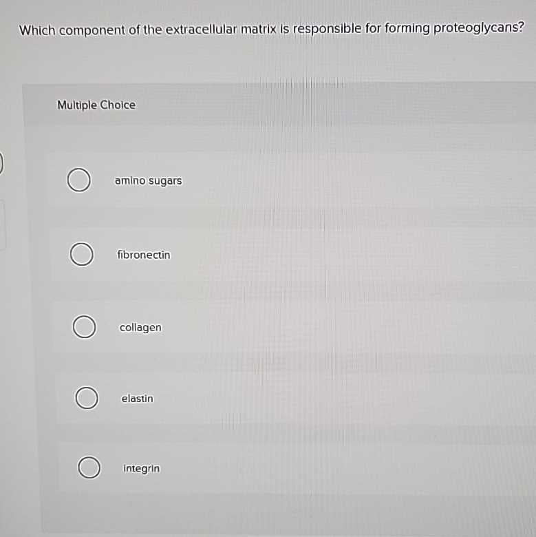 Solved Which component of the extracellular matrix is | Chegg.com