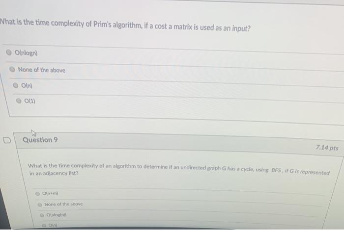Solved What is the time complexity of Prim's algorithm, if a | Chegg.com