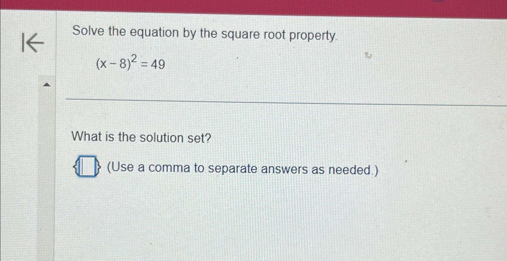 Solved Solve the equation by the square root | Chegg.com