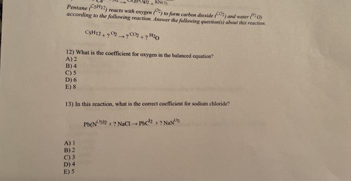 Solved 42KNOS Pentane (C5H12) reacts with oxygen 2) to form | Chegg.com