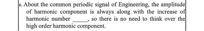 Solved 6. About the common periodic signal of Engineering, | Chegg.com