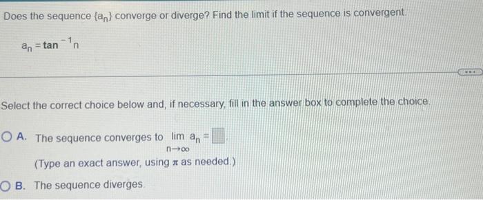 Solved Does the sequence {an} converge or diverge? Find the | Chegg.com