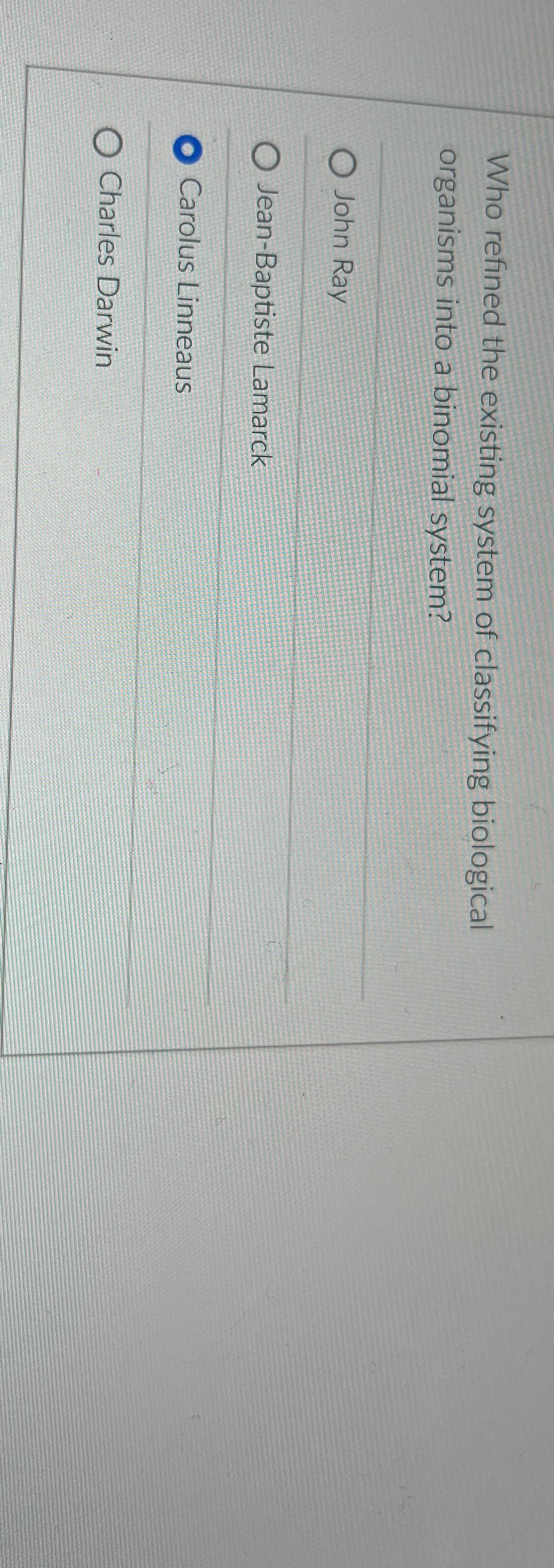 Solved Who refined the existing system of classifying | Chegg.com