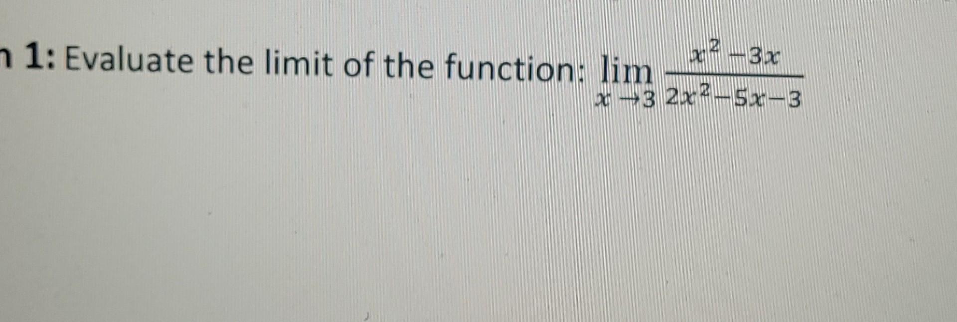 Solved 1: Evaluate the limit of the function: | Chegg.com