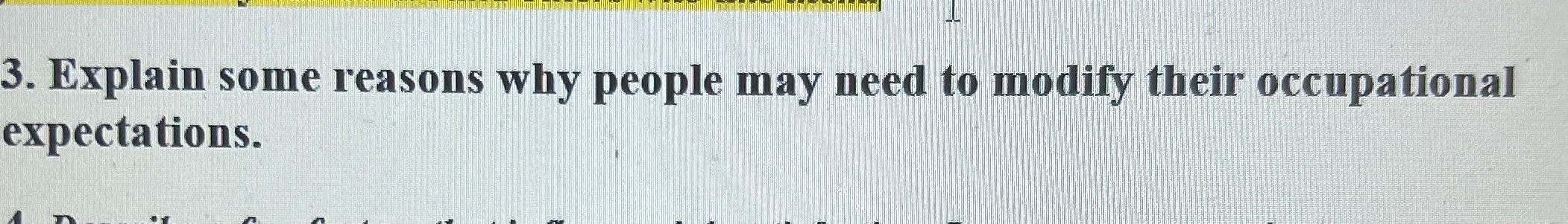 Solved Explain some reasons why people may need to modify | Chegg.com