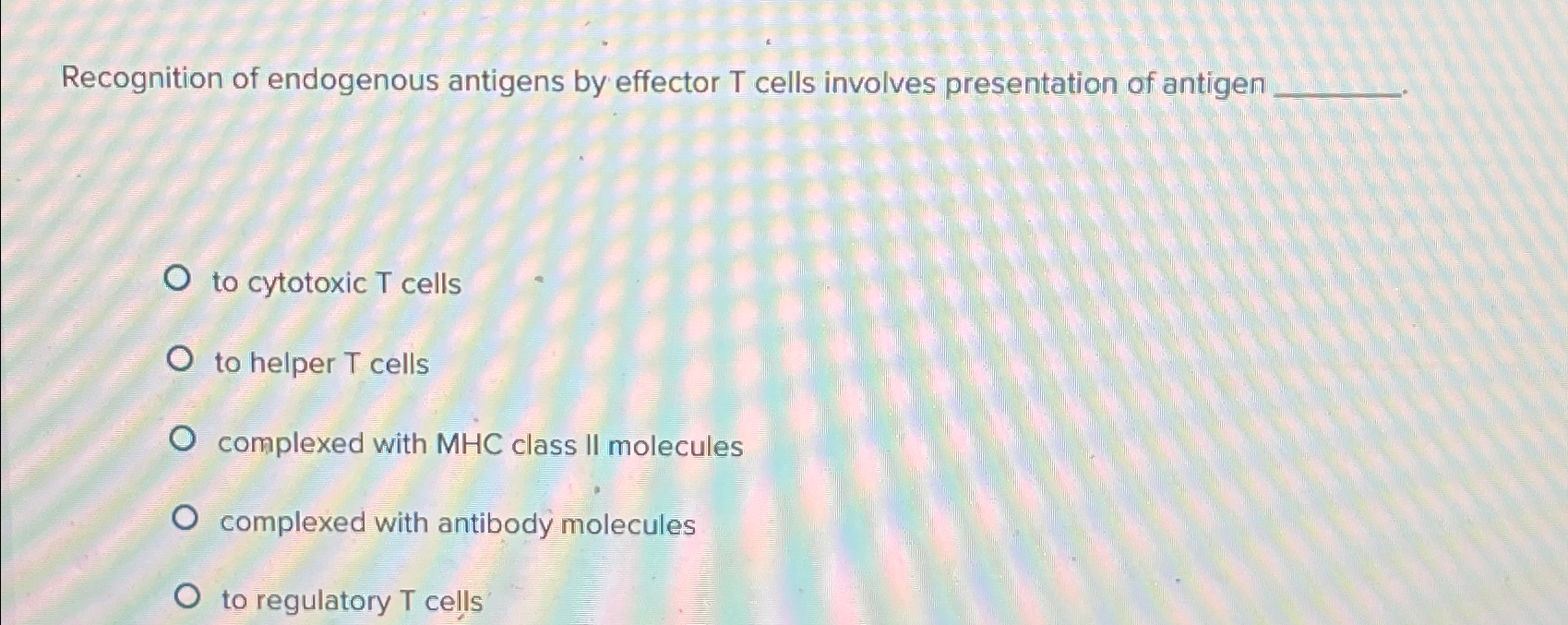 Solved Recognition of endogenous antigens by effector T | Chegg.com