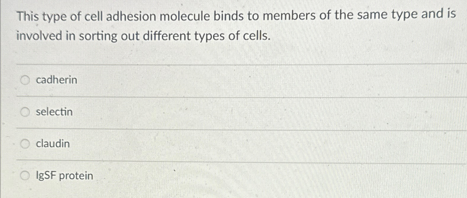 Solved This type of cell adhesion molecule binds to members | Chegg.com