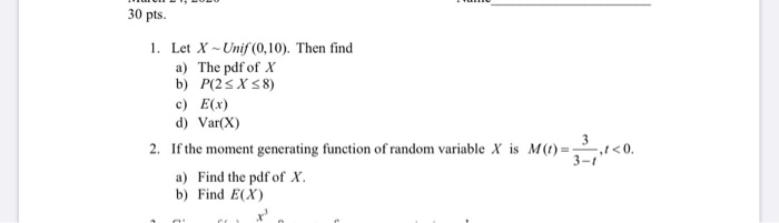 Solved 30 pts. 1. Let X - Unif(0,10). Then find a) The pdf | Chegg.com