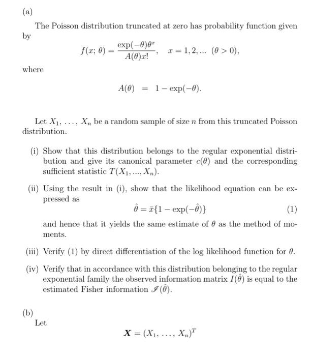 Solved (a) The Poisson distribution truncated at zero has | Chegg.com